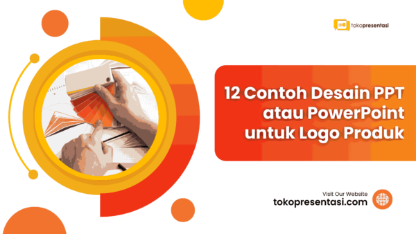 12 Contoh Desain PPT atau PowerPoint untuk Logo Produk
